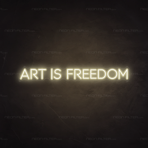 Art is Freedom Neon Sign | LED Neon Lights UK