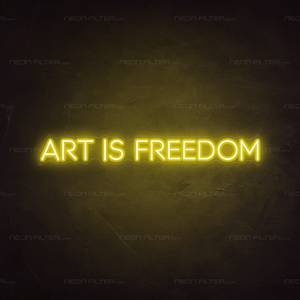 Art is Freedom Neon Sign | LED Neon Lights UK