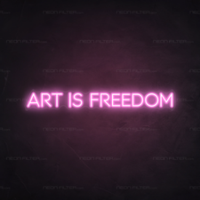 Art is Freedom Neon Sign | LED Neon Lights UK