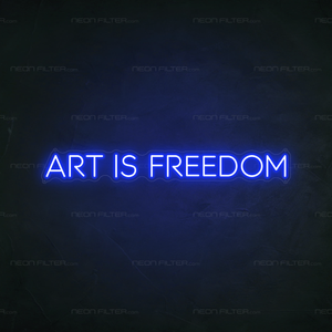 Art is Freedom Neon Sign | LED Neon Lights UK