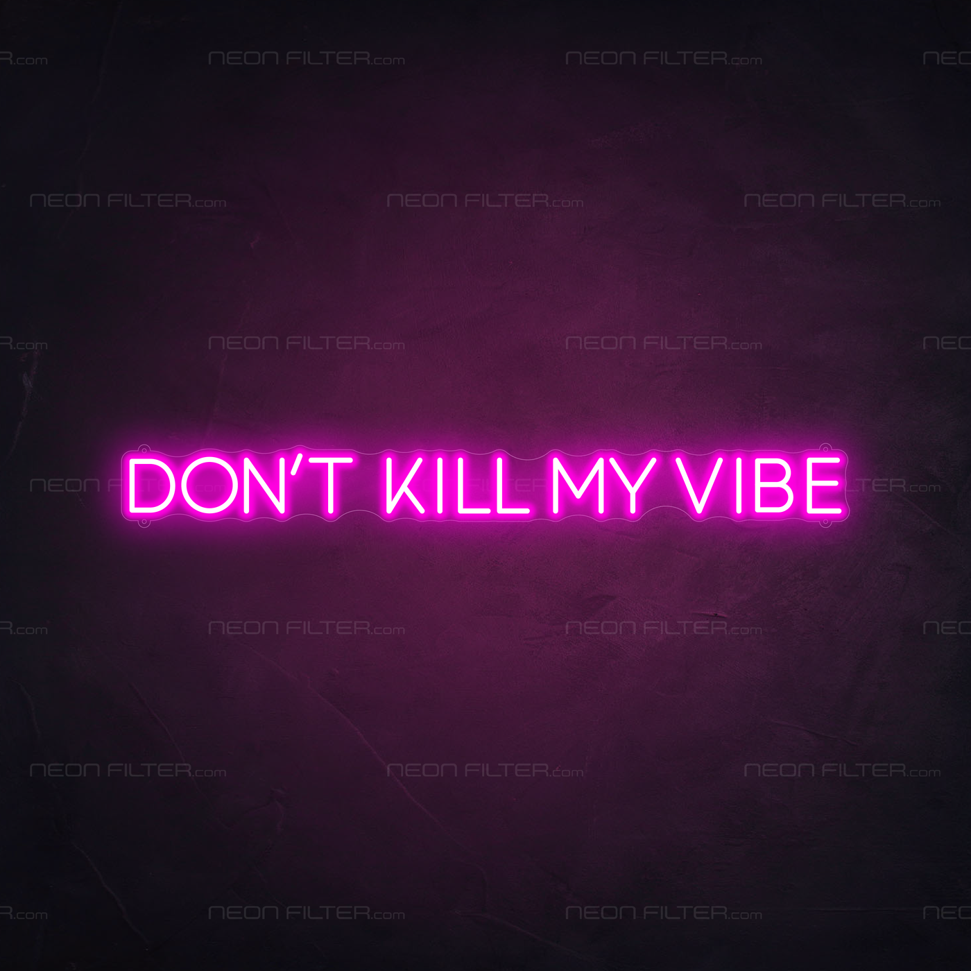 Don't Kill My Vibe Neon Sign | LED Neon Lights UK — Neon Filter