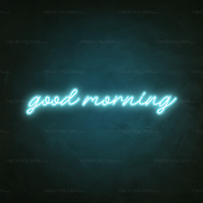 Good Morning Neon Sign | LED Neon Lights UK — Neon Filter