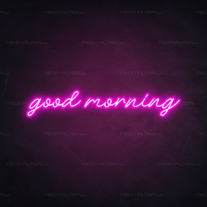 Good Morning Neon Sign | LED Neon Lights UK — Neon Filter