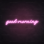 Good Morning Neon Sign | LED Neon Lights UK — Neon Filter