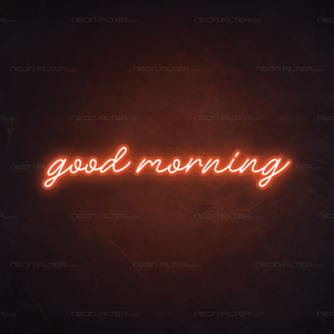 Good Morning Neon Sign | LED Neon Lights UK — Neon Filter