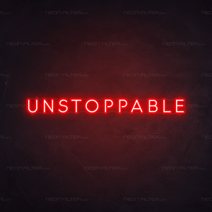 Unstoppable Neon Sign | Motivational Neon Signs