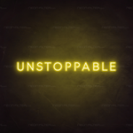 Unstoppable Neon Sign | Motivational Neon Signs