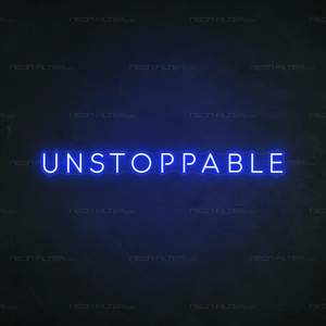 Unstoppable Neon Sign | Motivational Neon Signs