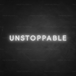 Unstoppable Neon Sign | Motivational Neon Signs
