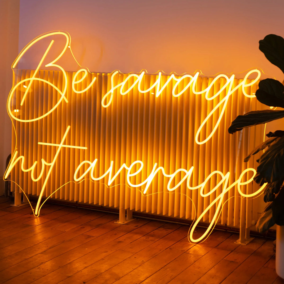 Be Savage, Not Average Neon Sign | Empowering Neon Signs — Neon Filter