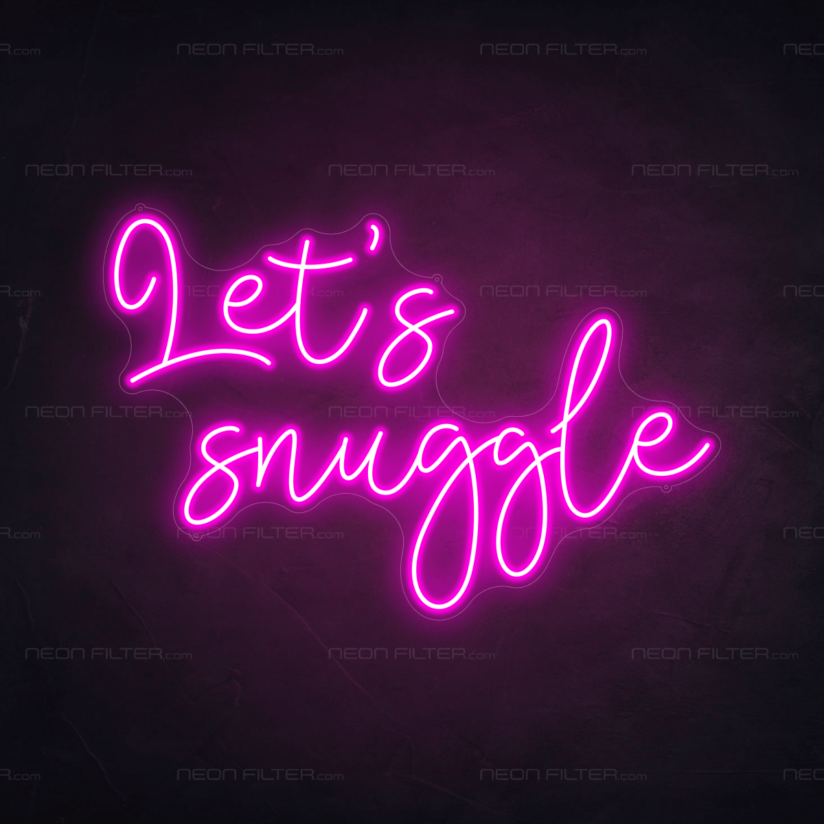 Let's Snuggle Neon Sign | Home Neon Signs — Neon Filter